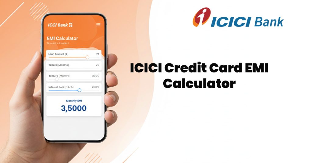 ICICI Credit Card EMI Calculator May 2026